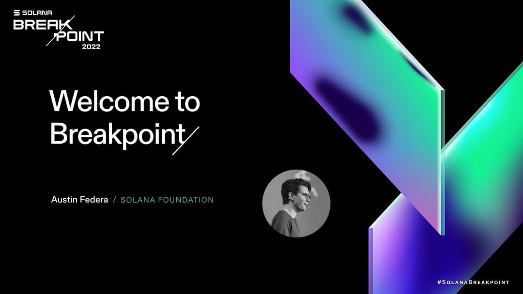 Solana | Breakpoint - Nov 4 - 7, 2022