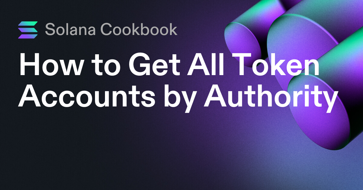 How to Get All Token Accounts by Authority | Solana