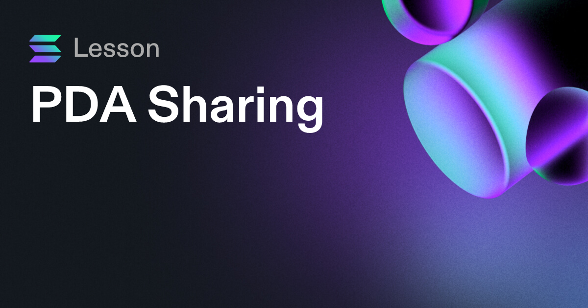 PDA Sharing | Solana PDA Sharing | Solana