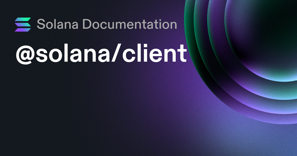 @solana/client | Solana