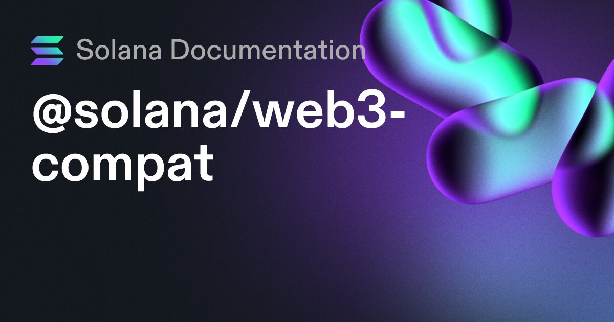 @solana/web3-compat | Solana