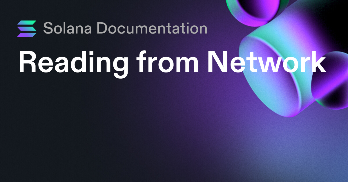 Reading from Network | Solana