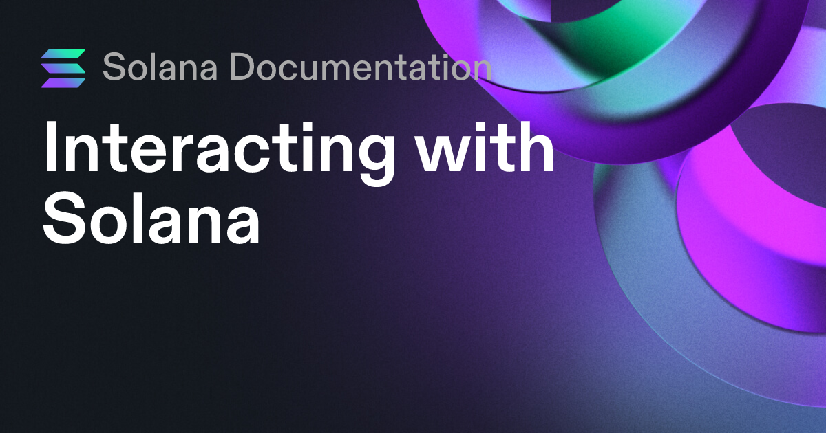 Tương tác với Solana | Solana