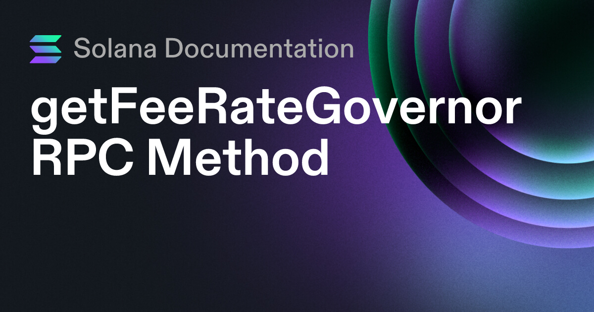 getFeeRateGovernor RPC Method | Solana