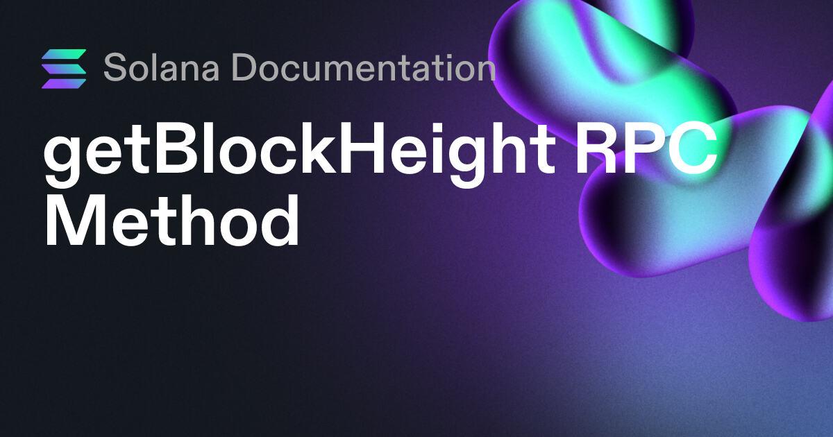 getBlockHeight RPC Method | Solana
