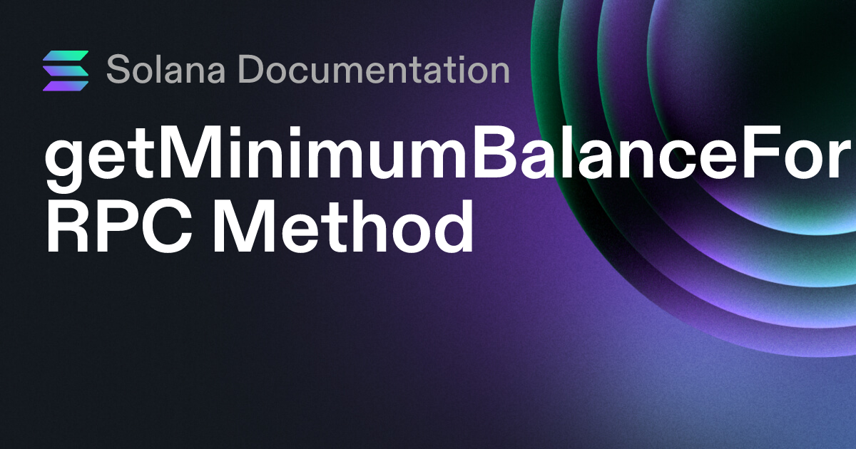 getMinimumBalanceForRentExemption RPC Method | Solana