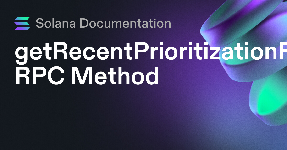 getRecentPrioritizationFees RPC Method | Solana