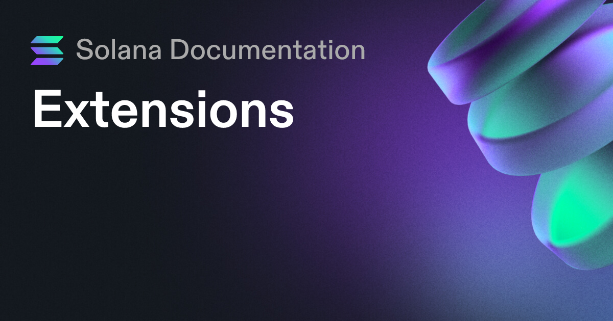 Extensions | Solana
