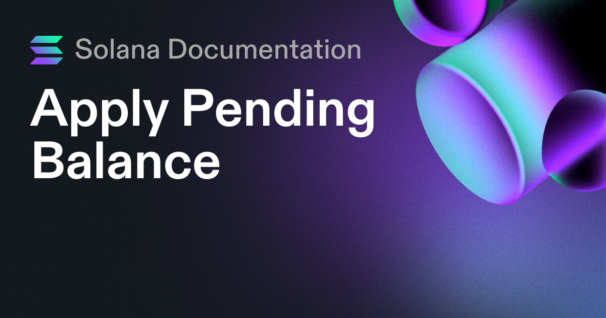 Apply Pending Balance | Solana