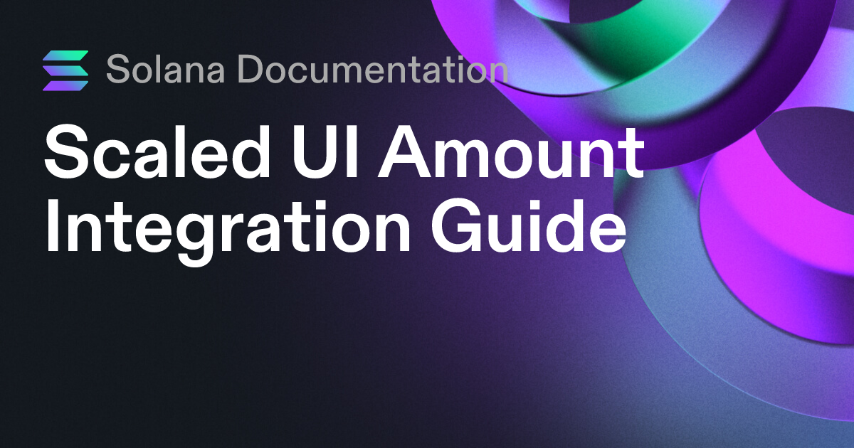 Scaled UI Amount Integration Guide | Solana