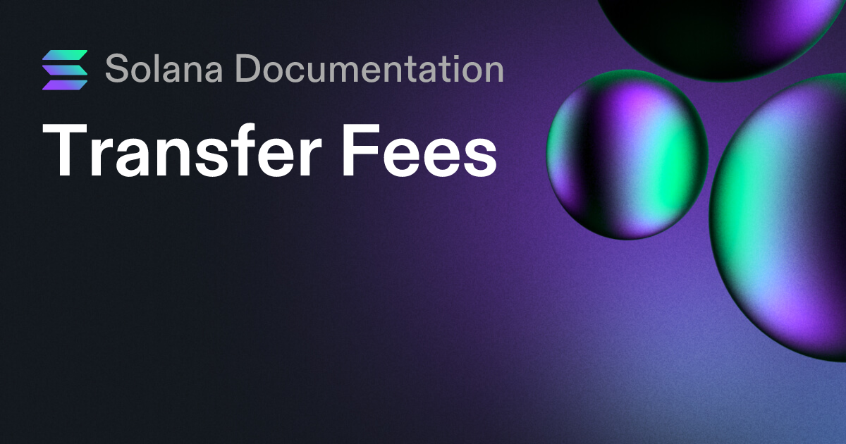 Transfer Fees | Solana
