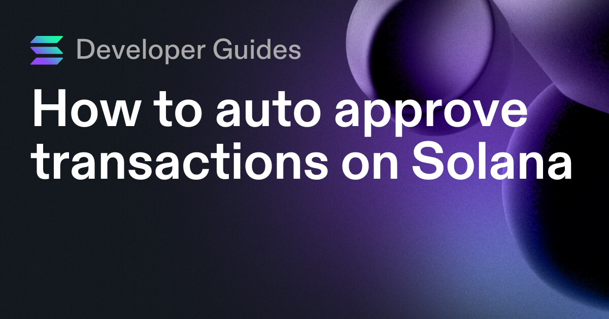 How to auto approve transactions | Solana