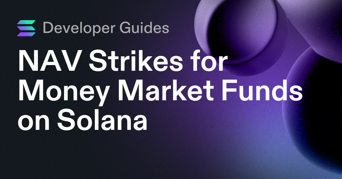 NAV Strikes for Money Market Funds on Solana | Solana