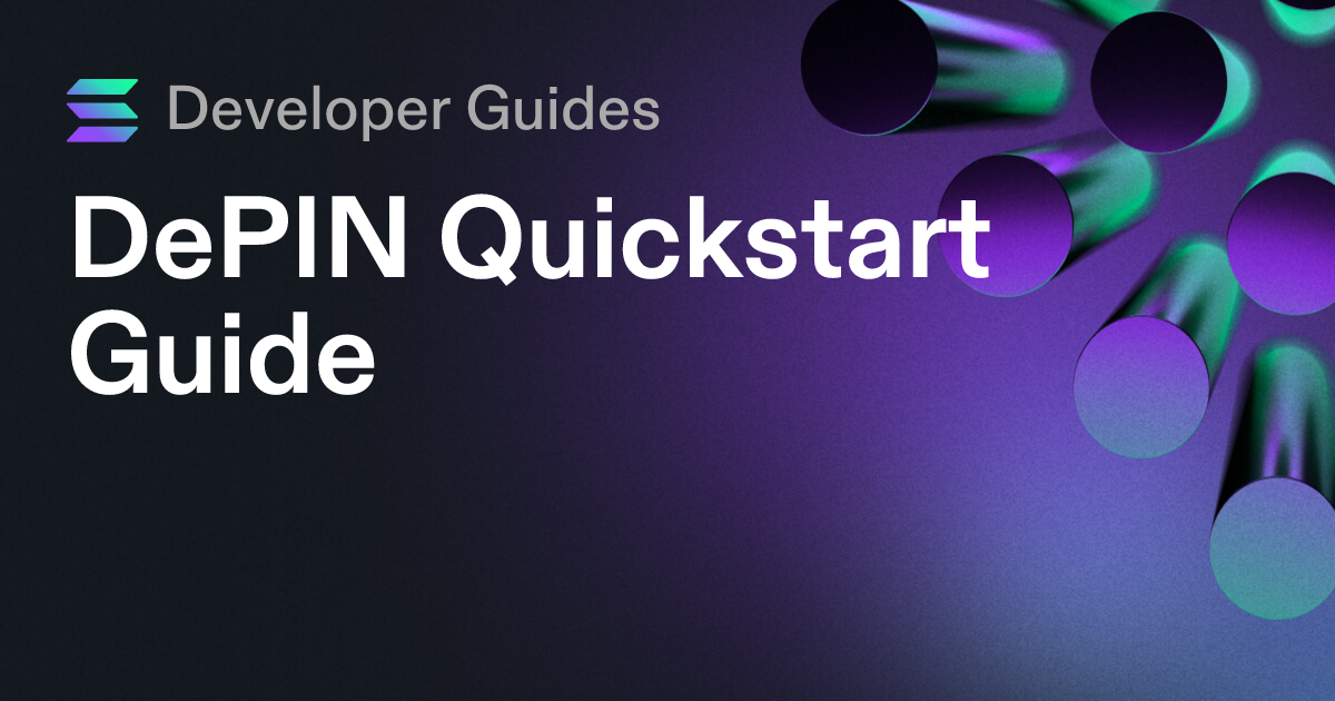 DePIN Quickstart Guide | Solana