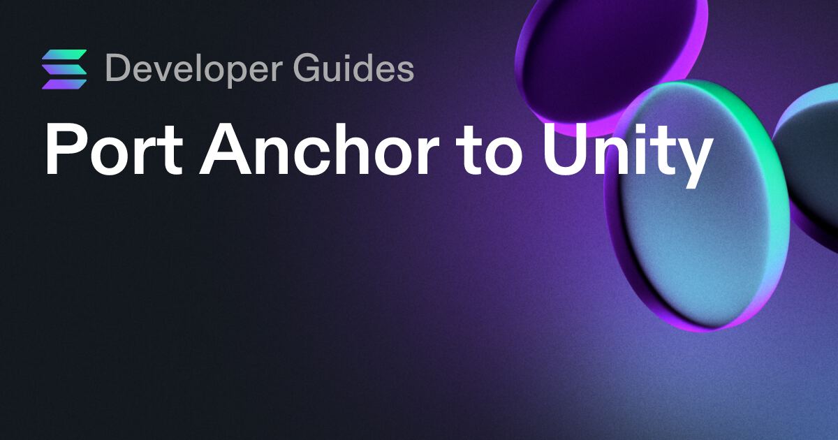 Port Anchor to Unity | Solana