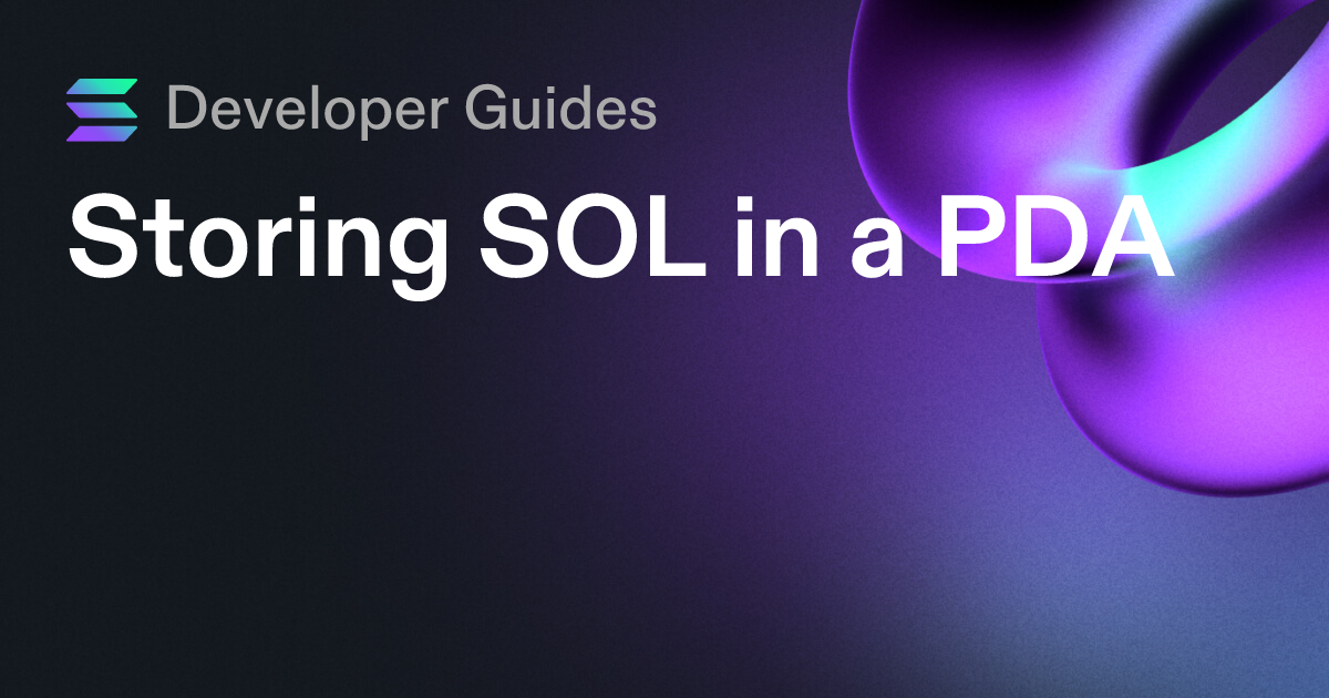Storing SOL in a PDA | Solana