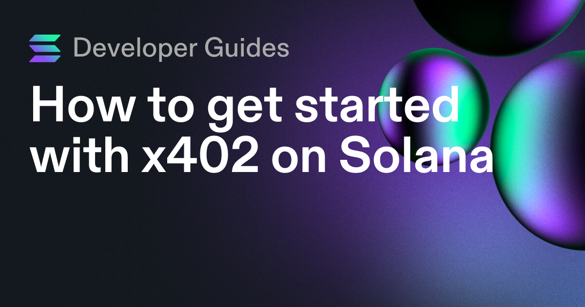 How to get started with x402 on Solana | Solana